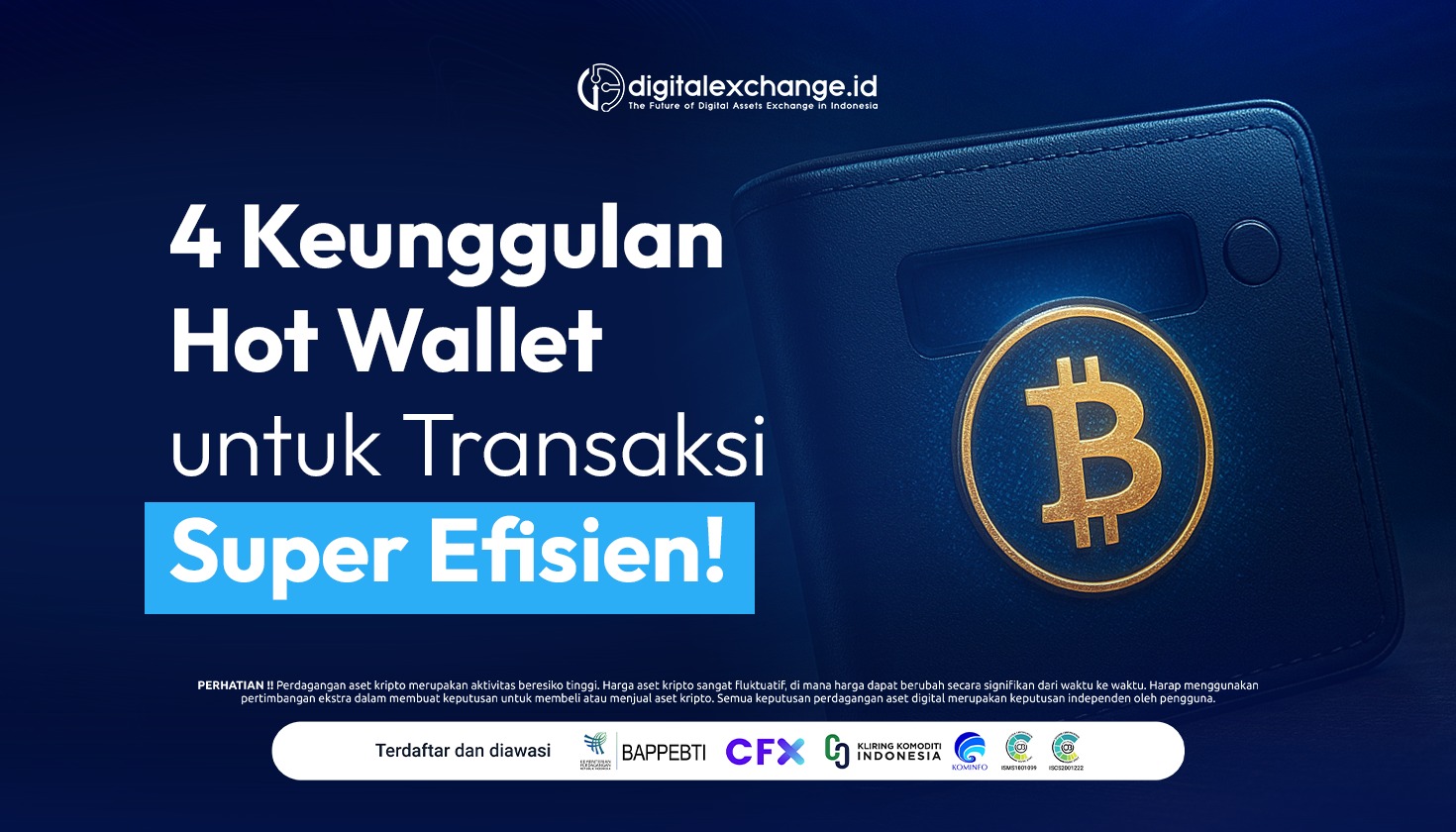 4 Keunggulan Hot Wallet untuk Transaksi Super Efisien