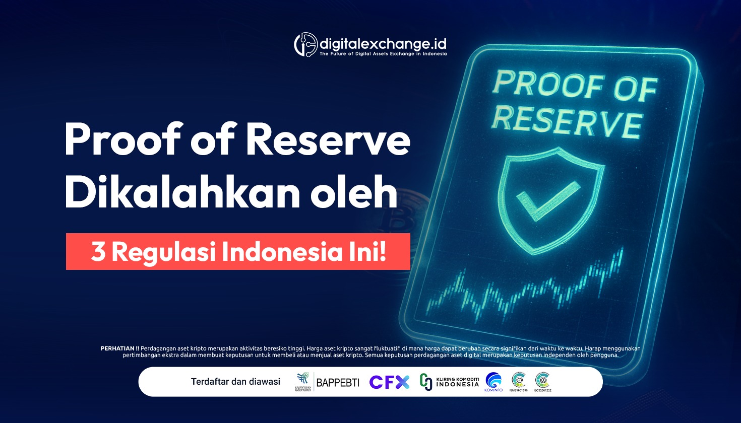 Proof of Reserve Dikalahkan oleh 3 Regulasi Indonesia Ini!